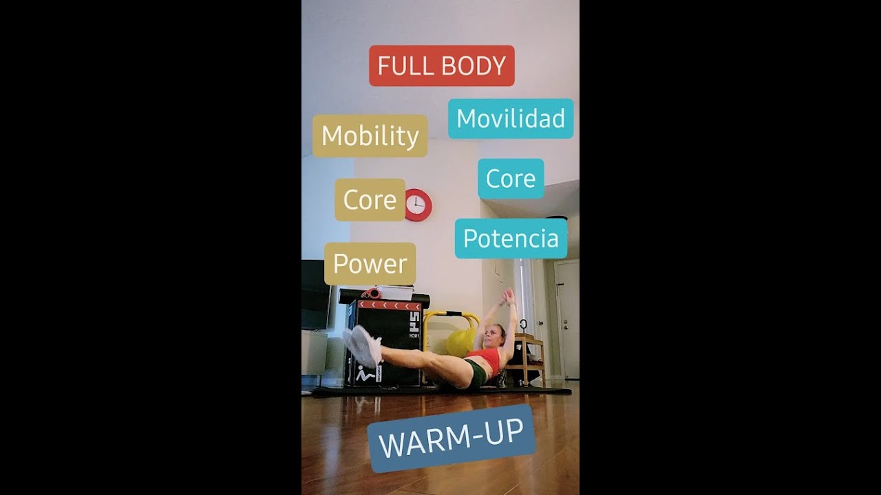 WARM-UP FULL BODY DAY: MOBILITY, CORE, POWER - MOVILIDAD, CORE ...