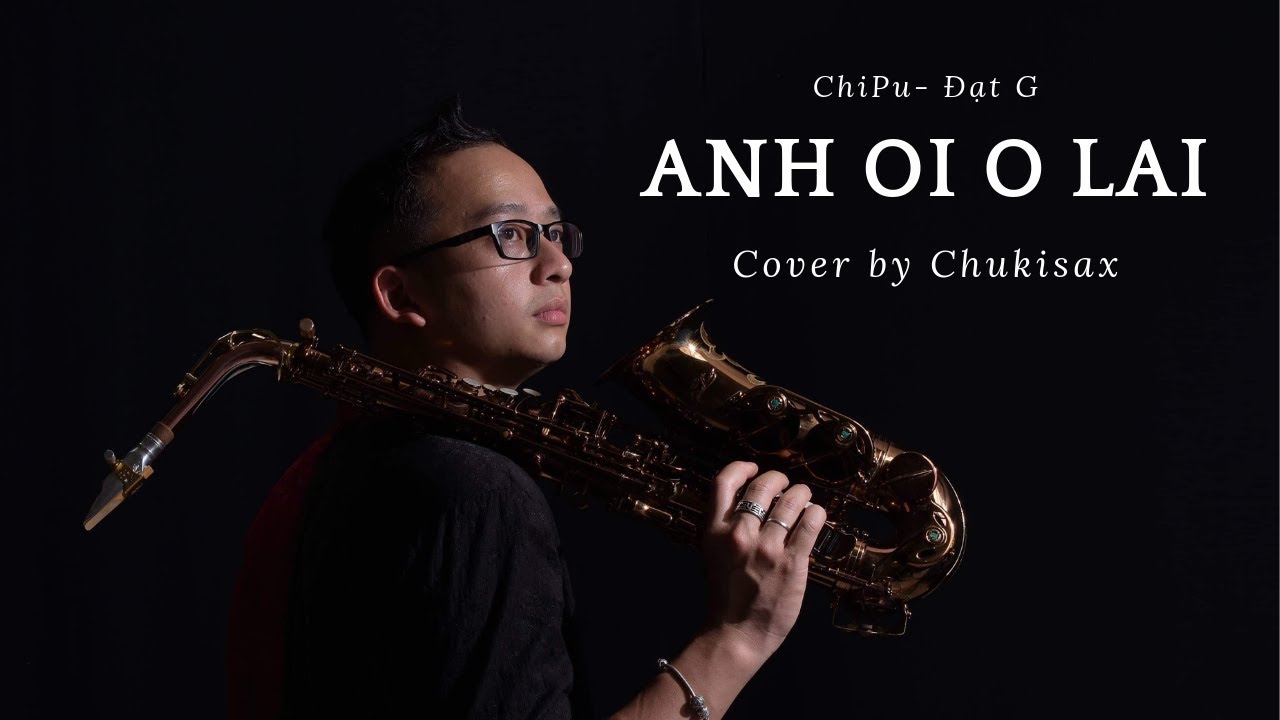 Anh ơi ở lại (치푸) - Chipu - Saxophone Cover by ChukiSax - YouTube