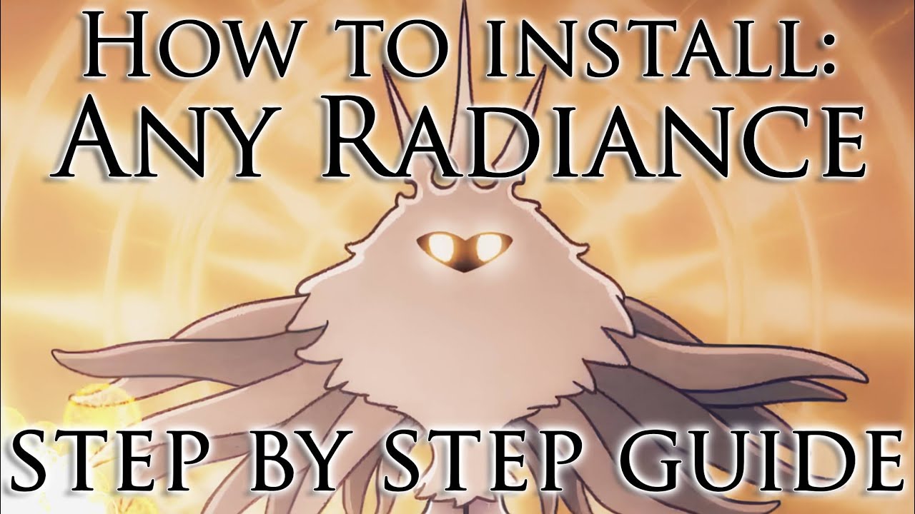 Hollow Knight - How to Install Any Radiance GUIDE (Step by step) 2025 ...