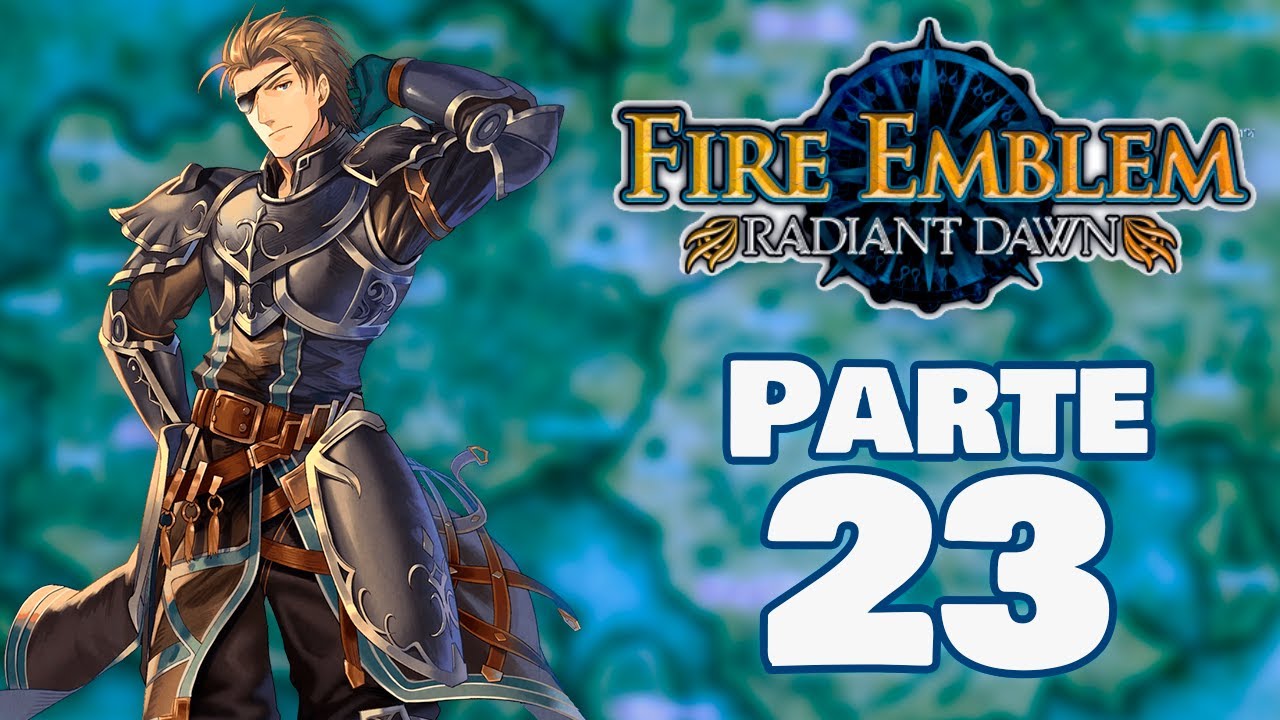 Haar - Parte 23: Fire Emblem Radiant Dawn (Modo Difícil) - YouTube