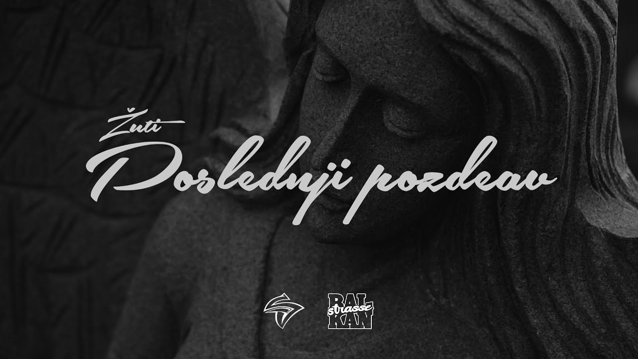 ŽUTI - POSLEDNJI POZDRAV (OFFICIAL VIDEO) - YouTube