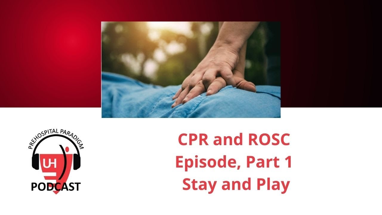 CPR and ROSC for EMS, Part 1 - Stay and Play - YouTube