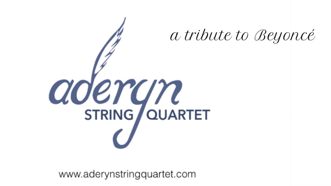 Aderyn String Quartet - Single Ladies (Put a Ring On It) Beyoncè ...