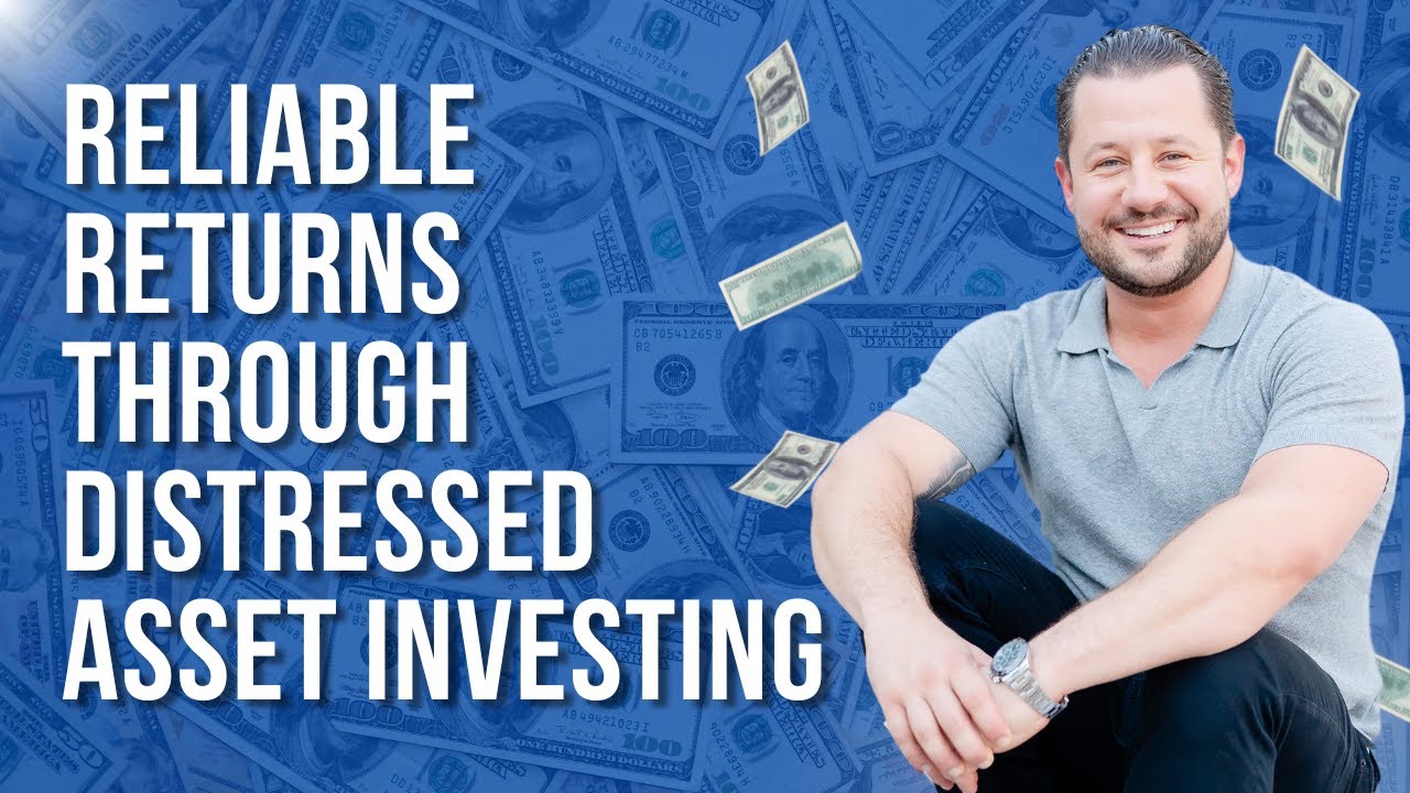Reliable Returns Through Distressed Asset Investing - YouTube