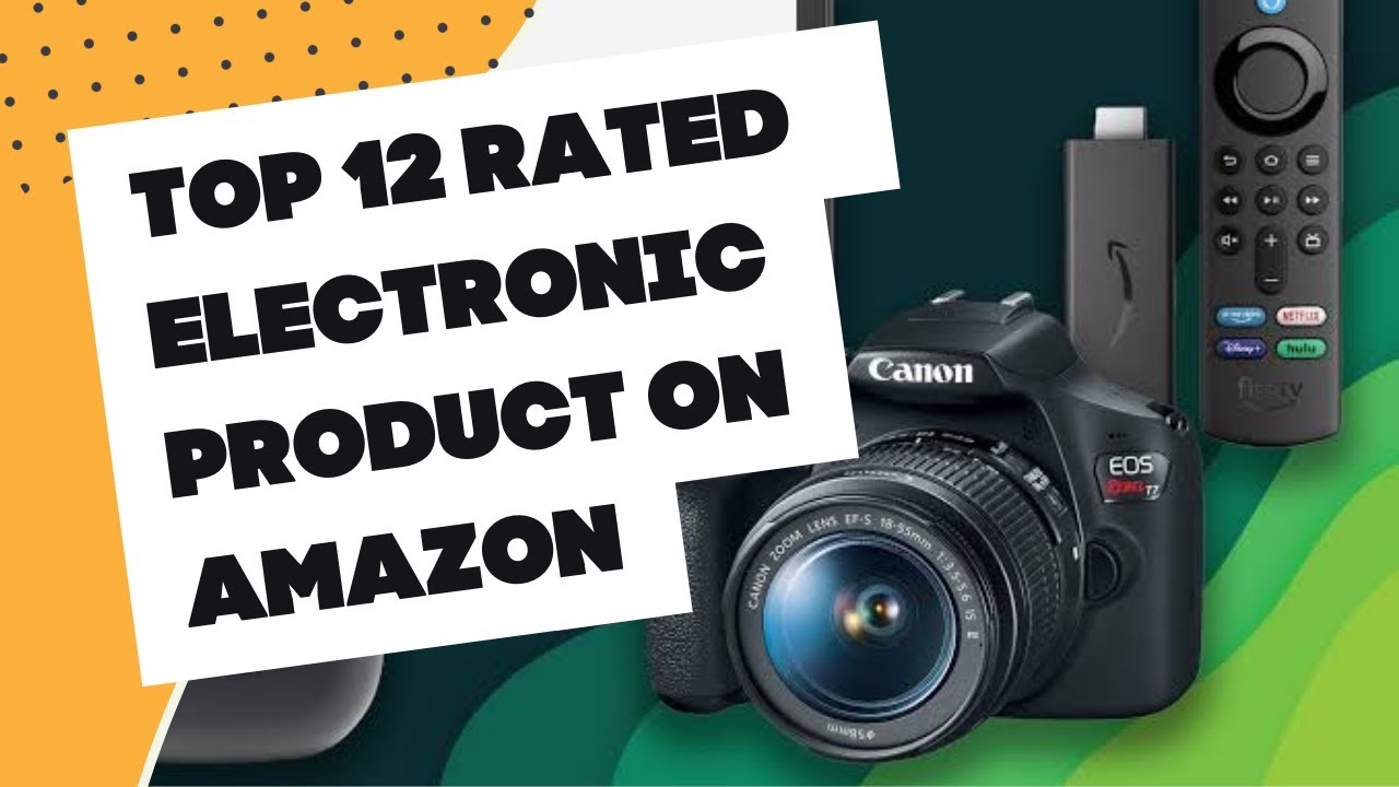 The Best Electronic Products on Amazon: Our Top 12 Picks - YouTube