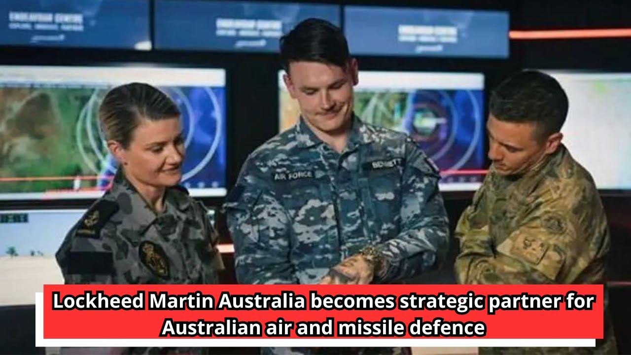 Lockheed Martin Australia becomes strategic partner for Australian air ...
