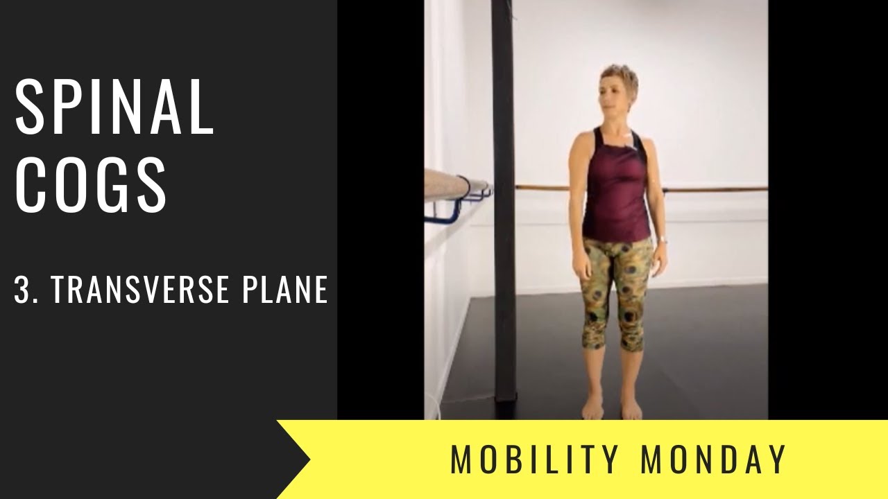 Mobility Monday; Spinal COGs; Transverse plane - YouTube