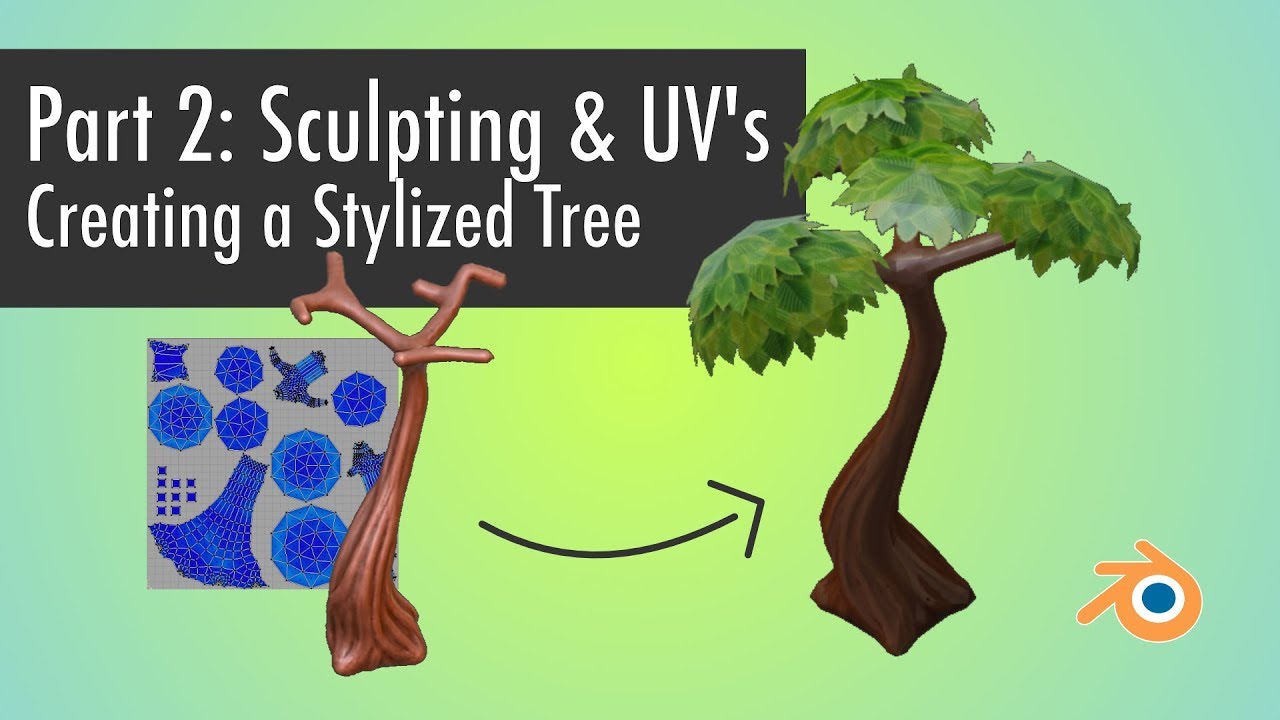 How to create a Stylized Tree in Blender 2.8 - Part 2: Sculting & UV's ...