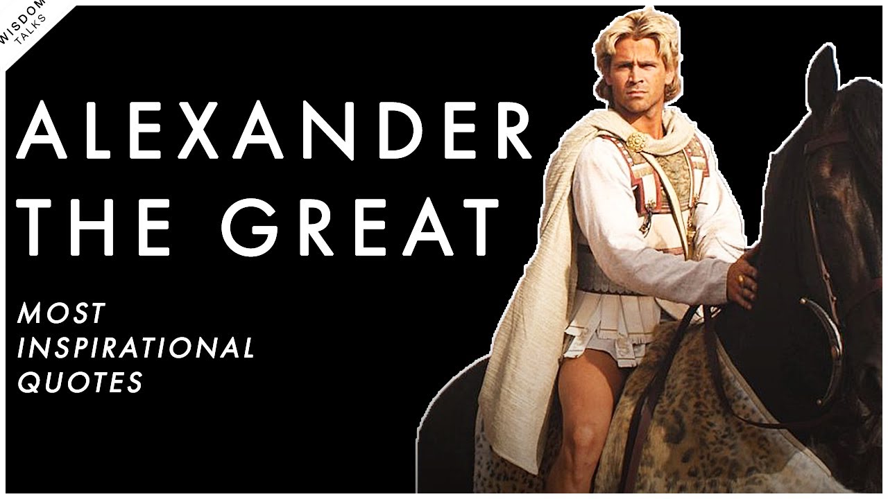 Alexander The Great: MOST INSPIRATIONAL Quotes | WisdomTalks - YouTube