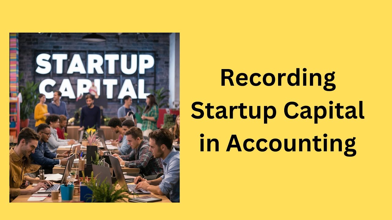 Accounting: Recording Startup Capital in Accounting - YouTube