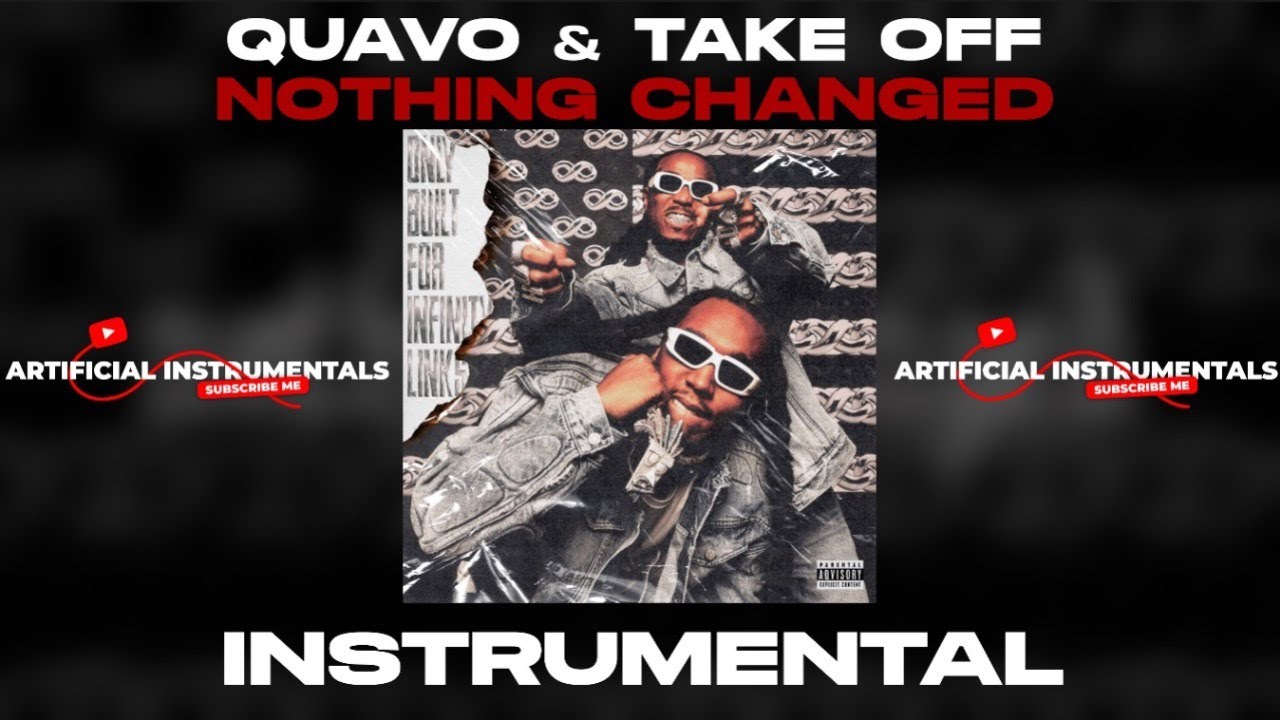 Quavo & Takeoff - Nothing Changed (INSTRUMENTAL) - YouTube