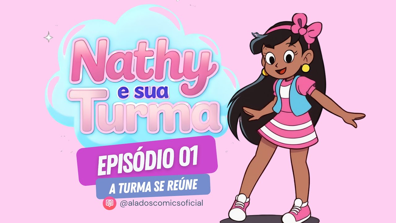 Nathy e sua Turma - Episódio 01 - A Turma Reúnida - YouTube
