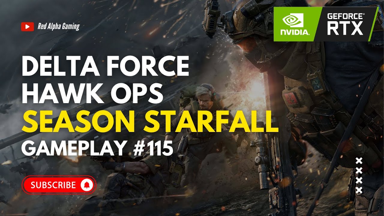 Delta Force: Hawk Ops | Season Starfall Gameplay #115 | STINGER ...