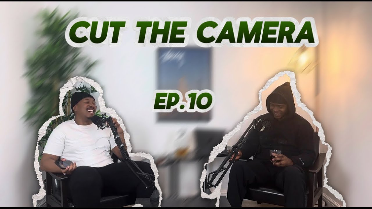 EP 10 | CUT THE CAMERA - YouTube