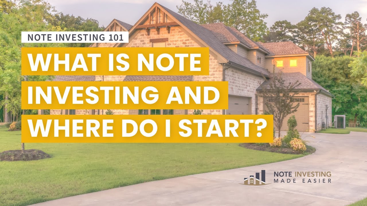 Real Estate Note Investing 101: How to Get Started - YouTube
