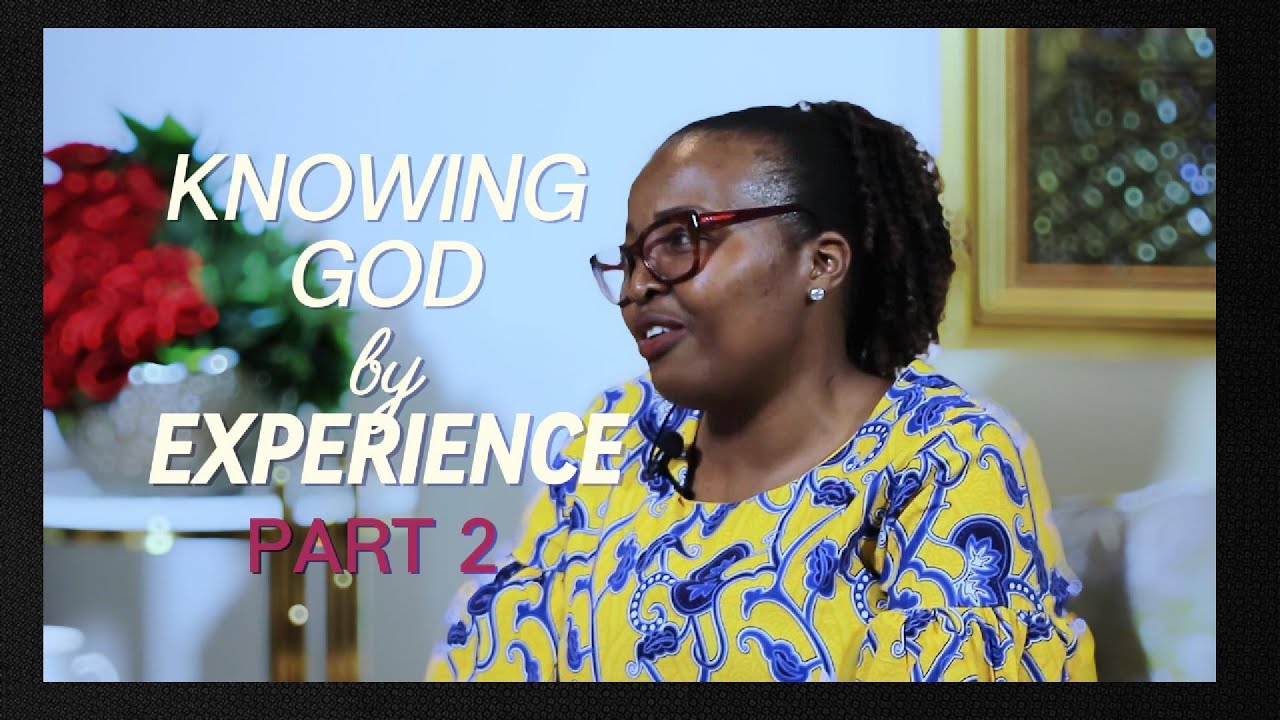 KNOWING GOD by EXPERIENCE PT 2(PHUMUDZO LUVHENGO) with Ndivhu ...
