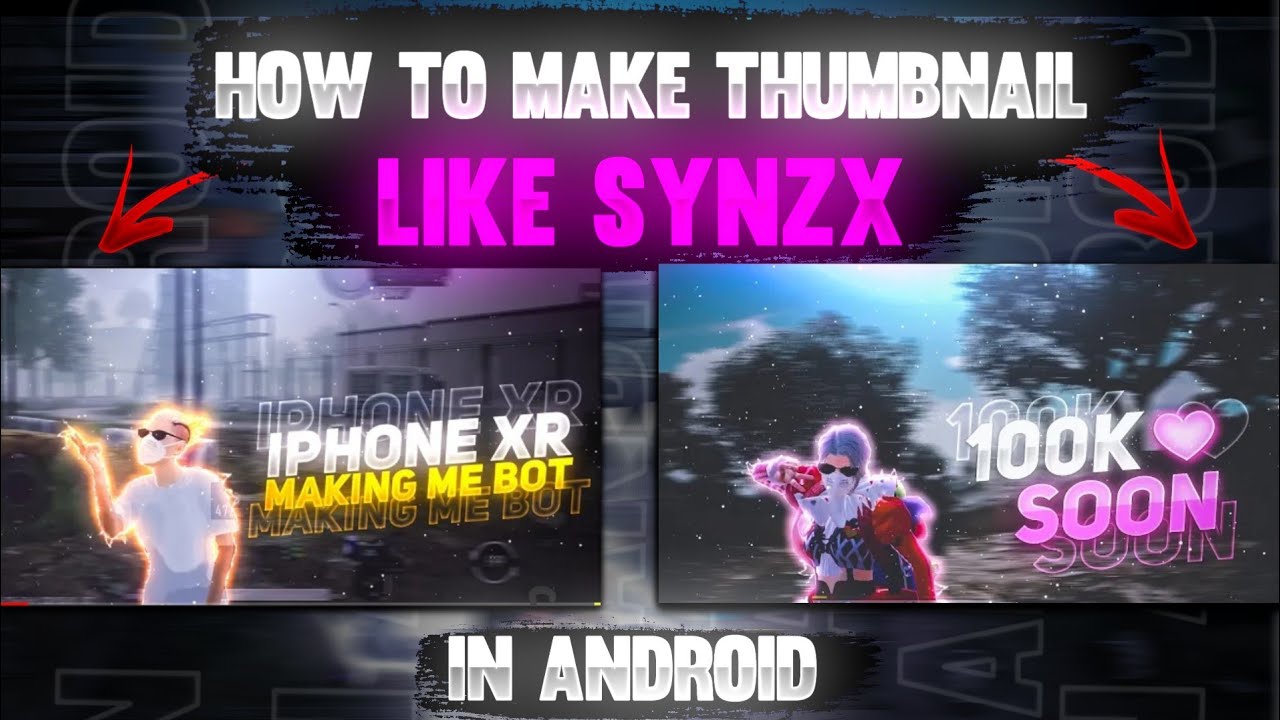 how to make thumbnail like synzx || synzx thumbnail tutorial on android ...