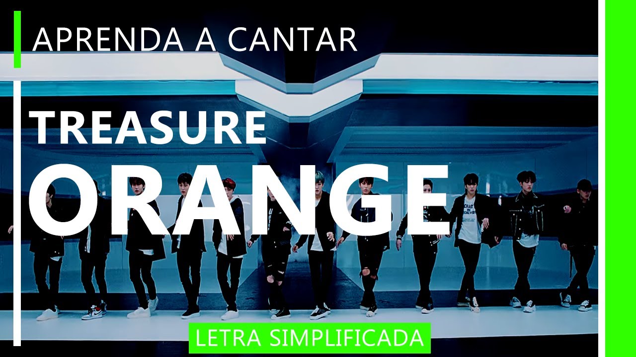 Aprenda a cantar TREASURE - ORANGE (letra simplificada) - YouTube