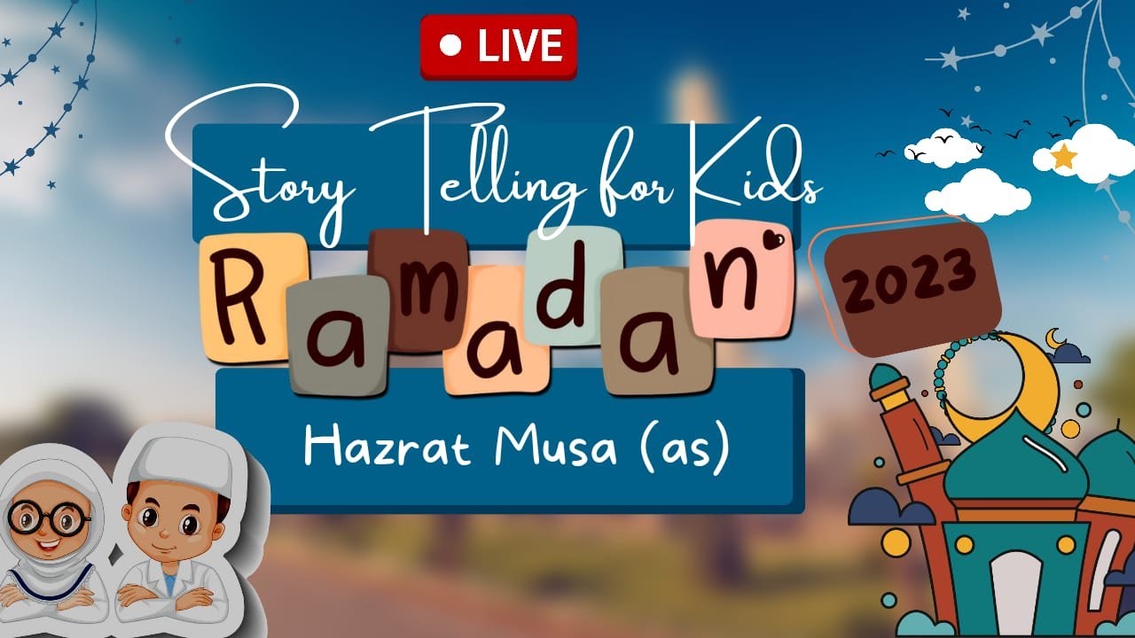 Upbring your child with Prophet Musa AS's Story| Ramadan Activities ...