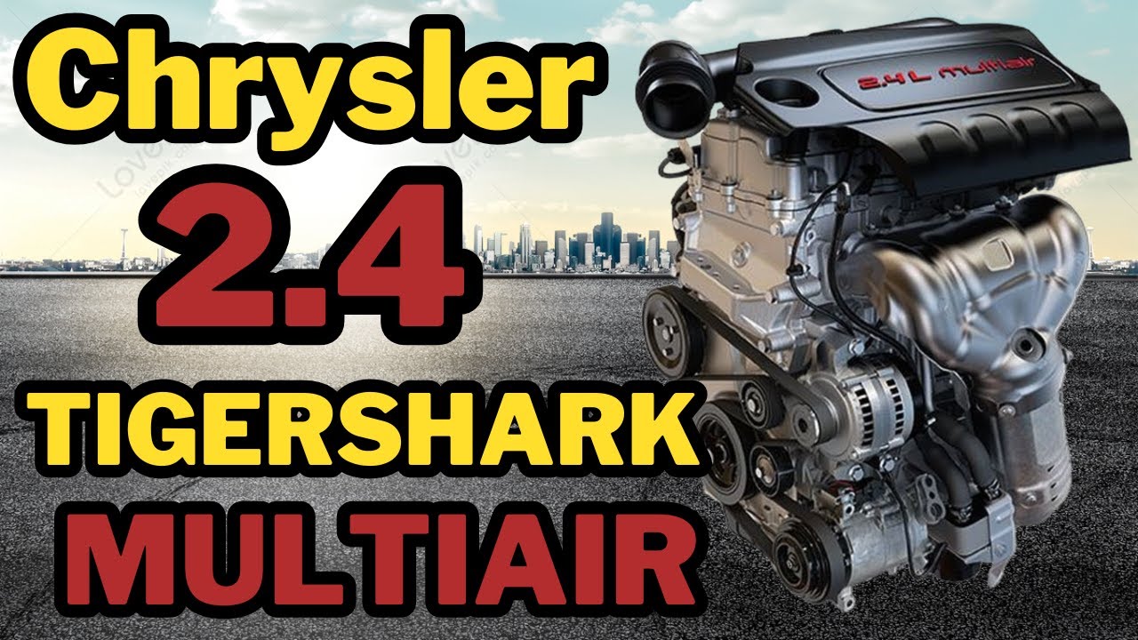 Chrysler 2.4 Tigershark MultiAir Engine Overview, Issues, and ...