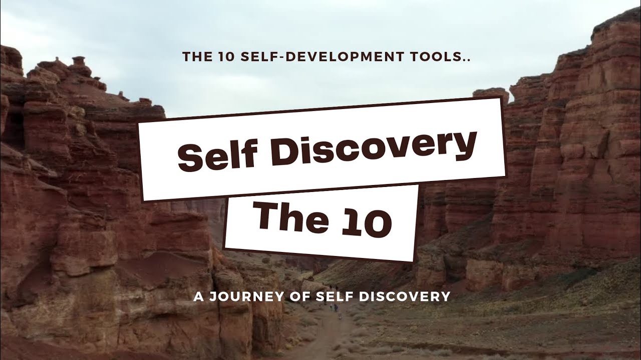 Journey of Self-Discovery - The 10 Self-development tools you will need ...