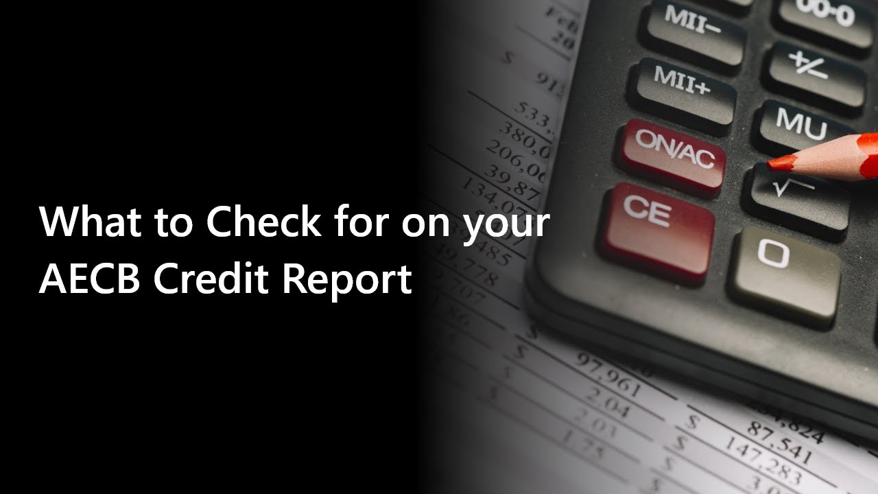 What To Check For On Your AECB Credit Report YouTube what-to-check-for-on-your-aecb-credit-report-youtube