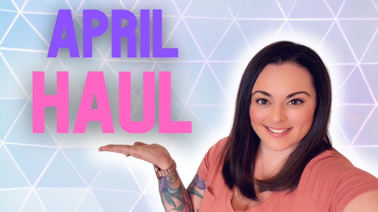 April Haul - YouTube