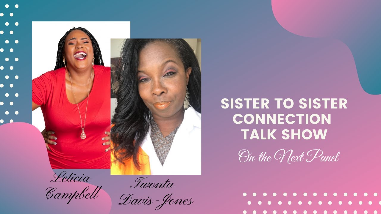 Sister to Sister Connection Talk Show - YouTube
