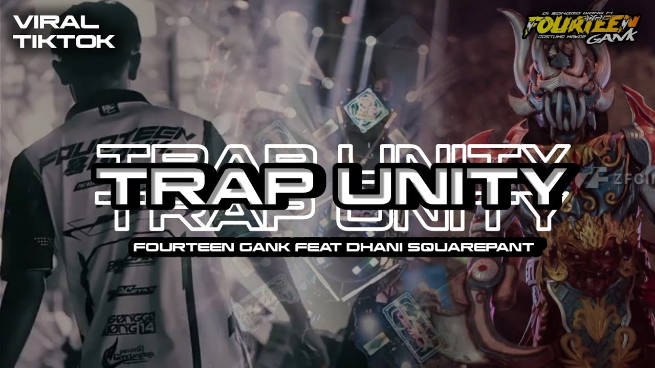 DJ TRAP UNITY BY FOURTEEN GANK X DHANI SQUAREPANT @DhaniSquarepants ...