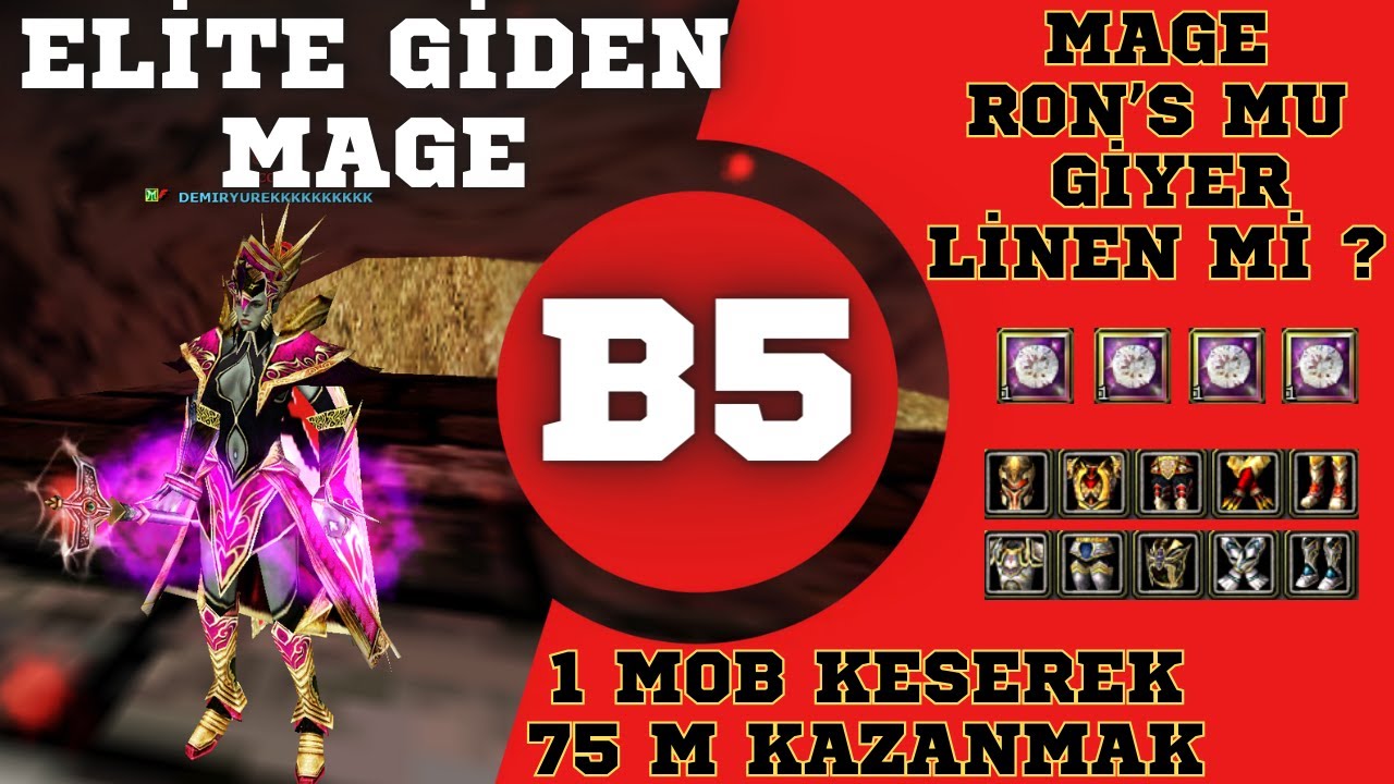 ELİTE GİDEN MAGE | B5 | MAGE RON'S MU GİYER YOKSA LİNEN Mİ ?, 1 MOB DAN ...