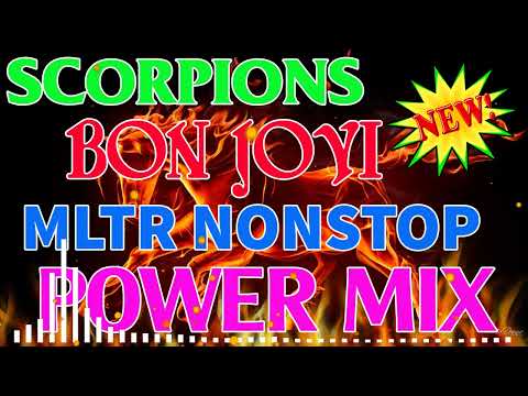 NONSTOP POWER MIX SLOW JAM LOVESONGS MIXSONG SCORPION BONJOVI MLTR