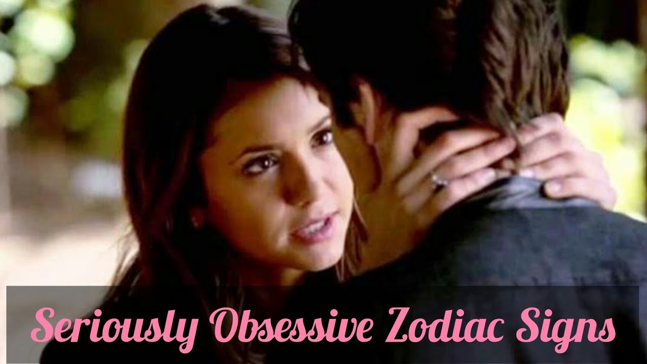 Zodiac Signs Who Are Seriously Obsessive| These Signs Are Obsessive # ...