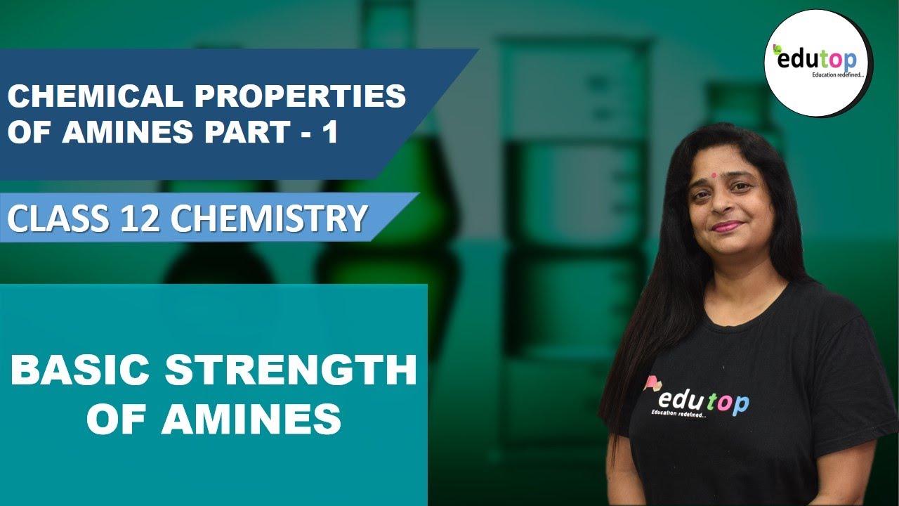CHEMICAL PROPERTIES OF AMINES PART - 1 | CLASS 12 CHEMISTRY | BASIC ...