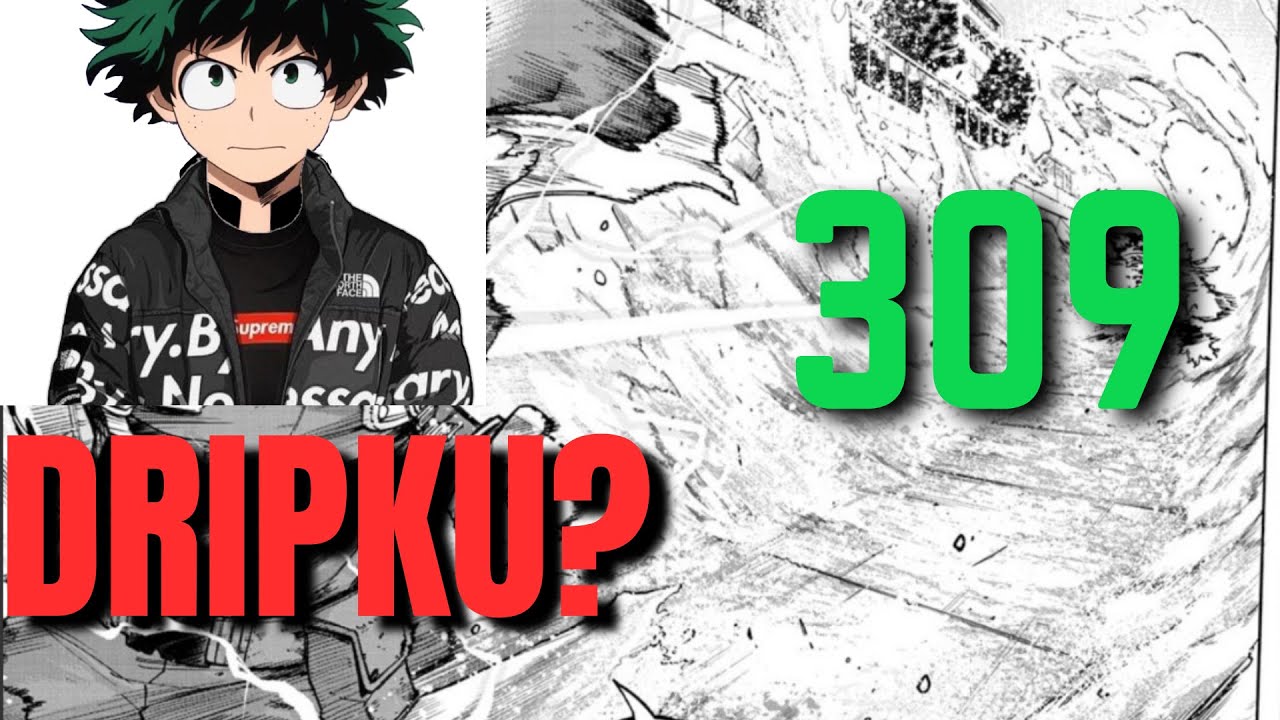 My Hero Academia Chapter 309 Reaction & Review | Dripku?? - YouTube