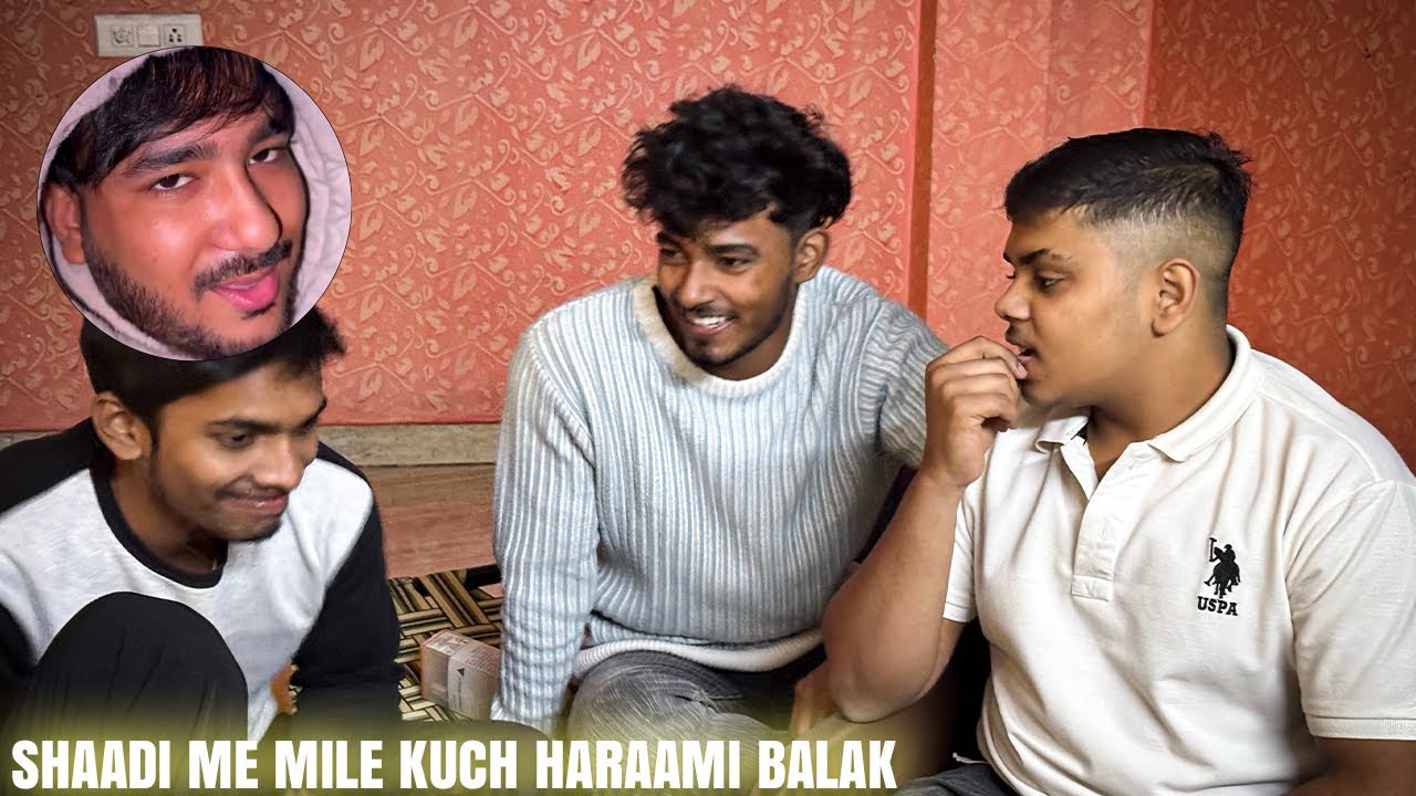 SHAADI ME MILE KUCH HARAAMI BALAK | ADVENTURE WITH HARSH | FUNNY VLOG ...