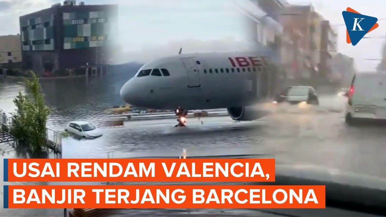 Usai Valencia, Barcelona Diterjang Banjir, Banyak Mobil Terendam Air ...