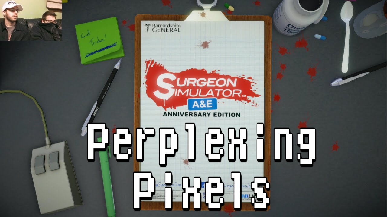 Perplexing Pixels: Surgeon Simulator: A&E Anniversary Edition (PS4 ...