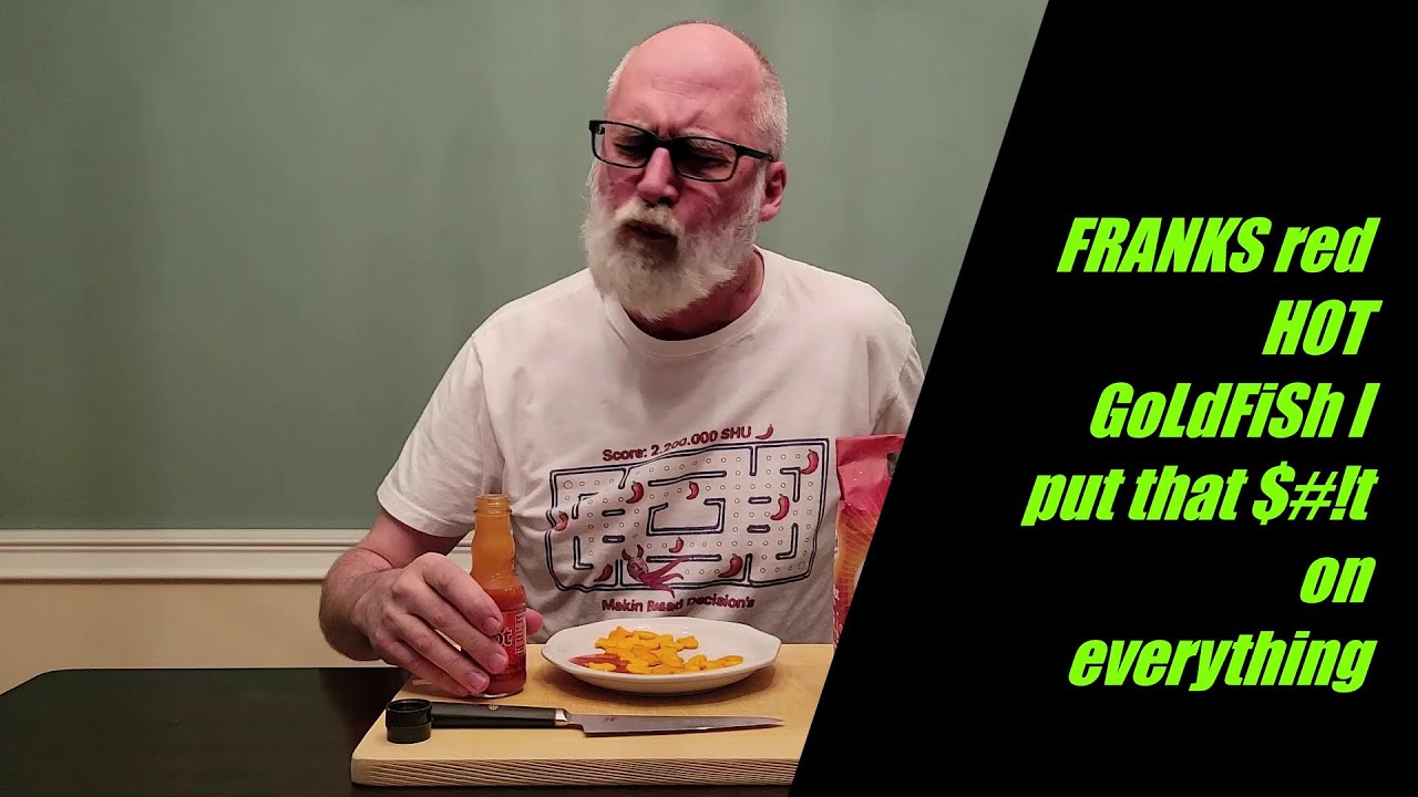 FRANKS red HOT GoLdFiSh I put that $#!t on everything - YouTube