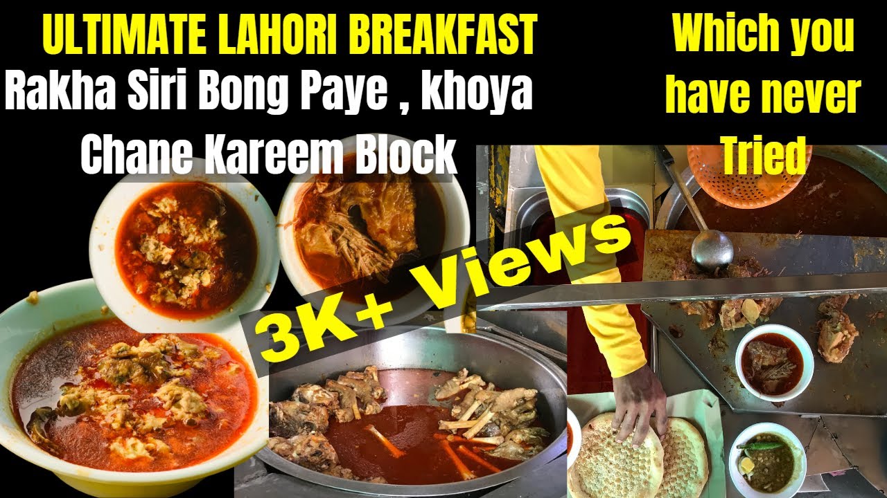 Ultimate Lahori Breakfast | Rakha Best Bong Paye , Khoya Anda Chane ...