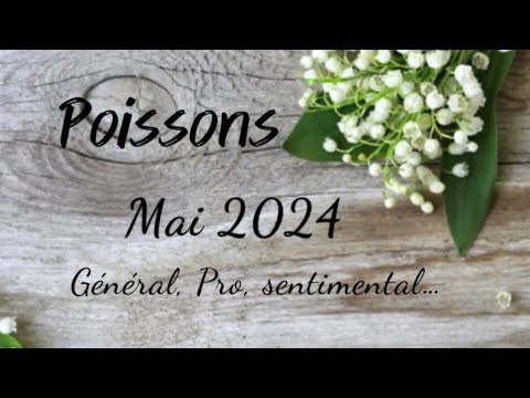 Poissons Mai 2024 ♓️:blocage nécessaire,séparation et possibilité ...