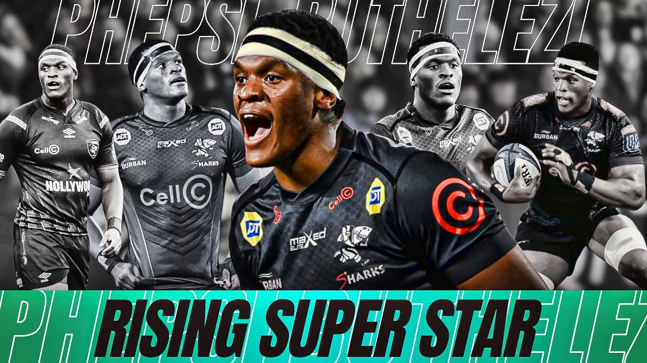 Phepsi Buthelezi - The Rising Star of South African Rugby | Highlights ...