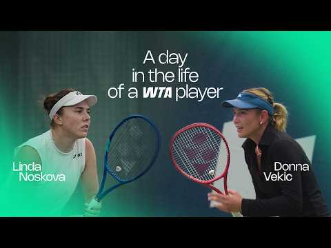 Day in the life of a pro tennis player: WTA Match Week Episode 1, Linda Noskova and Donna Vekic