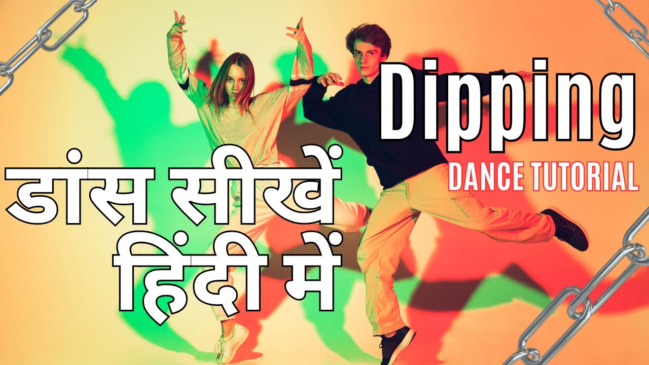 Dipping Kaise Karen | How To Do Dipping | Krishna Dance In Motion ...