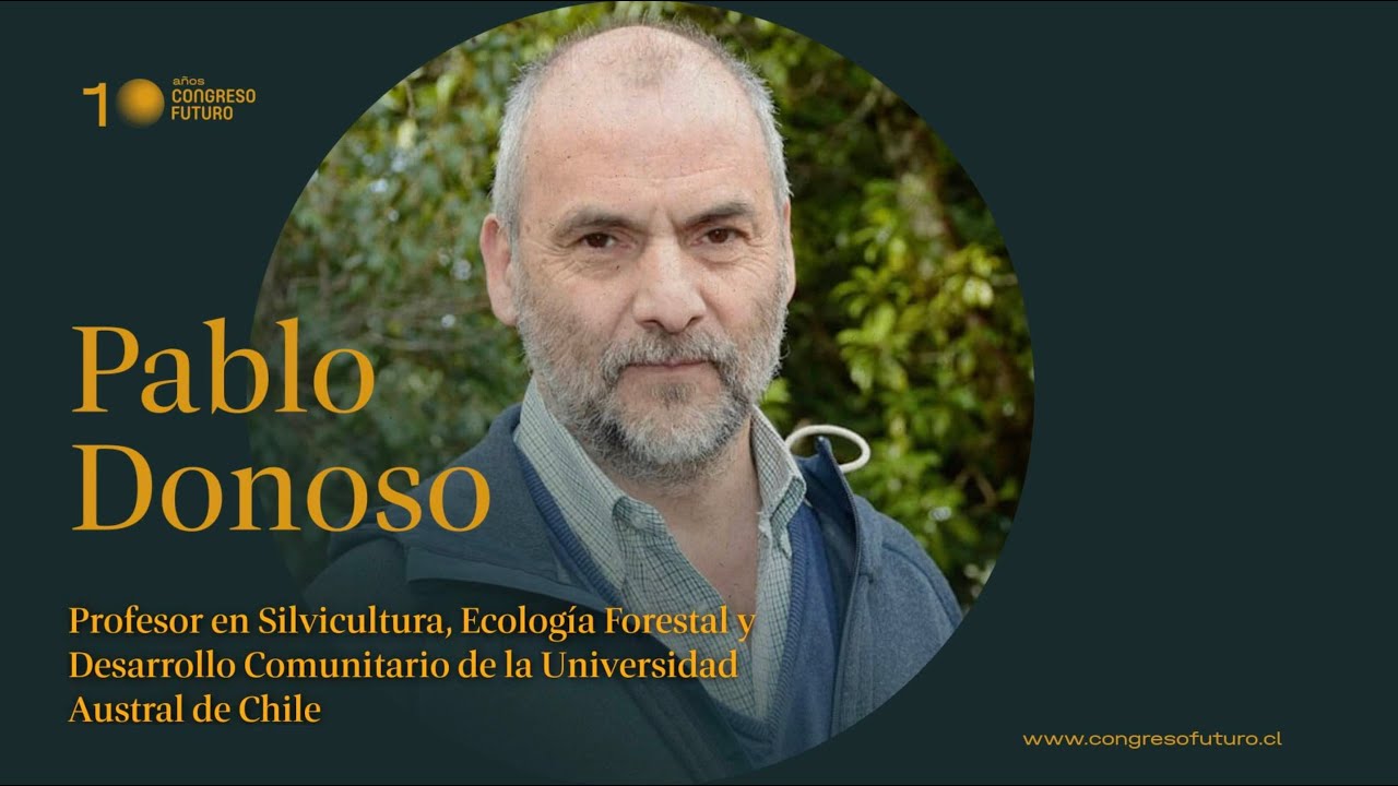 Pablo Donoso | Manejo de Bosques Nativos en Chile: Urgencia local y ...