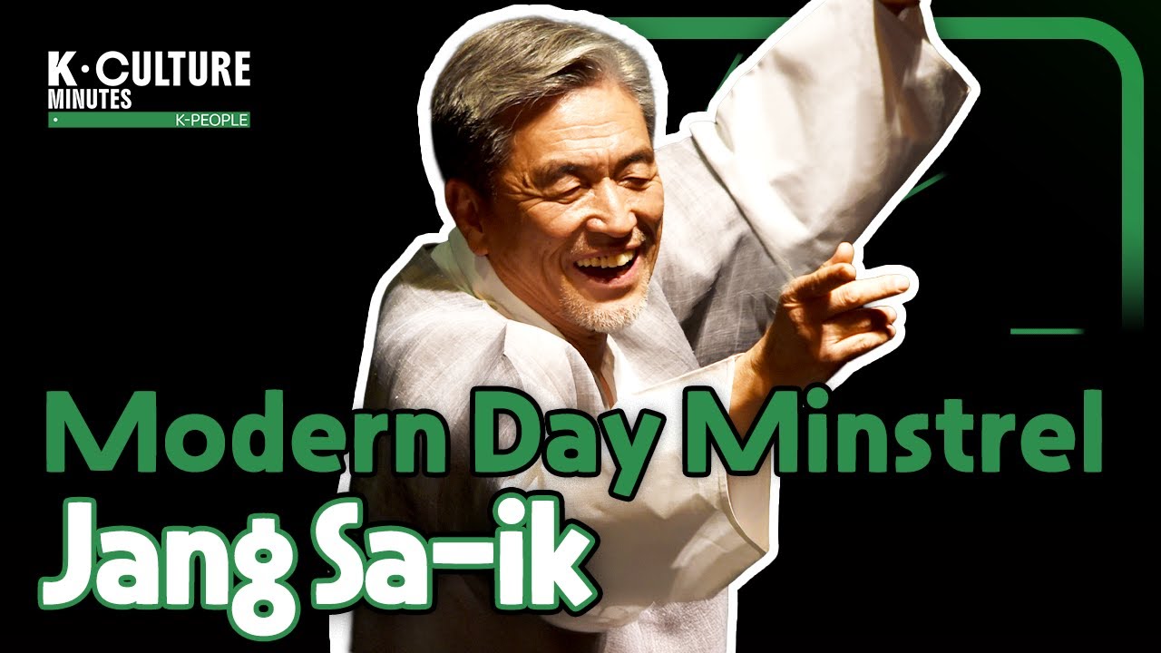 [K-CULTURE MINUTES: K-PEOPLE] Ep.14 Modern Day Minstrel Jang Sa-ik ...