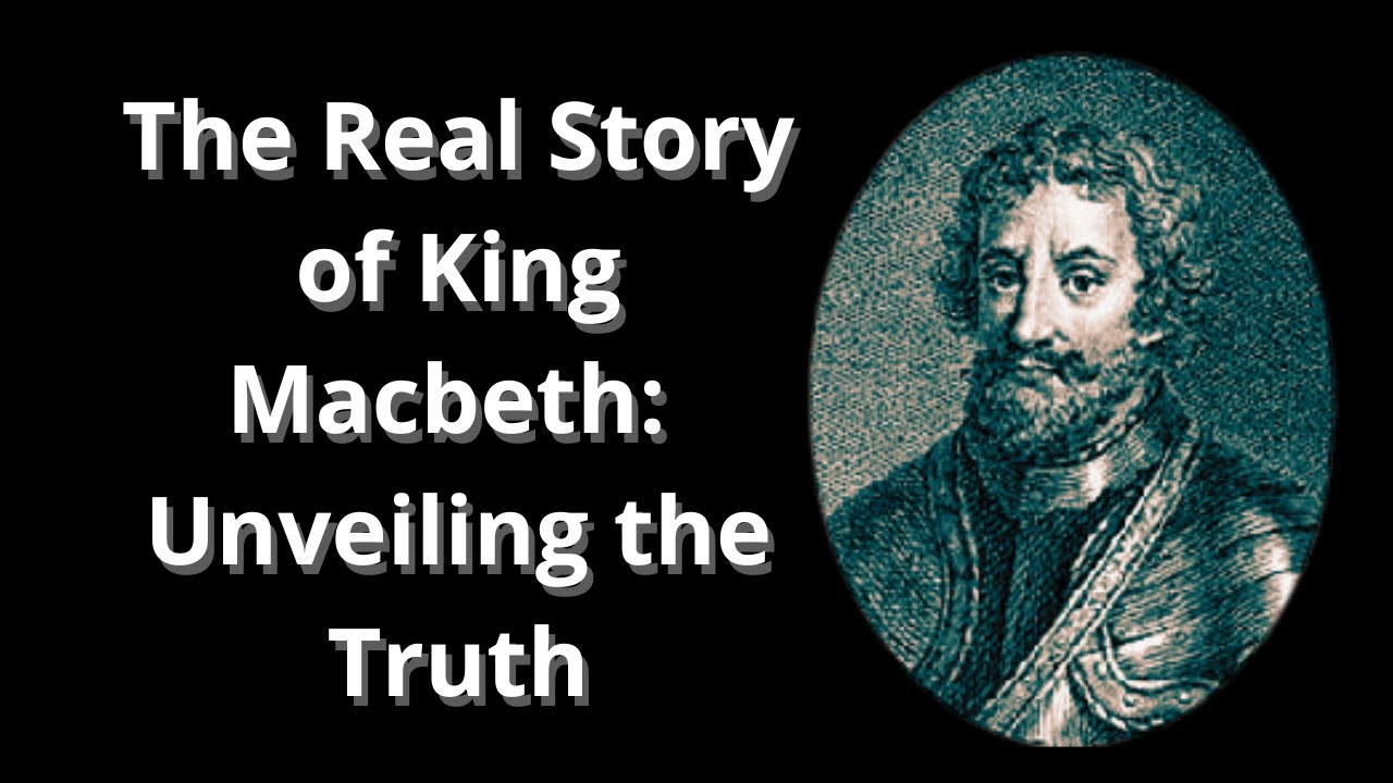 August 15, 1057 - The Real Story of King Macbeth - Unveiling the Truth ...