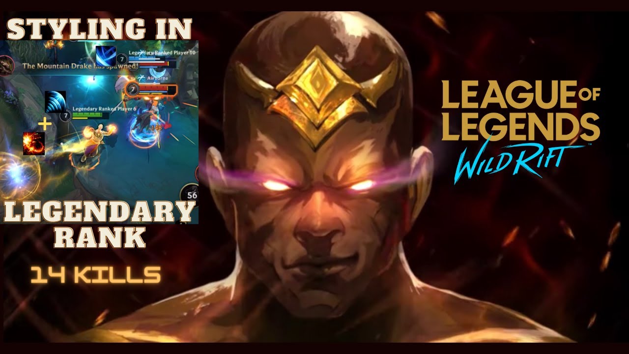 WILD RIFT / LEGENDARY RANK GAMEPLAY ( 14 KILLS ) / RANK SOLO Q - YouTube