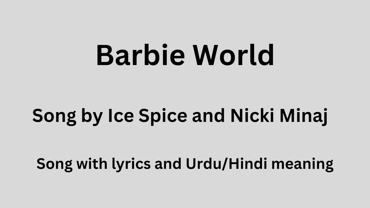 Barbie World, song with lyrics and Urdu/Hindi meaning - YouTube
