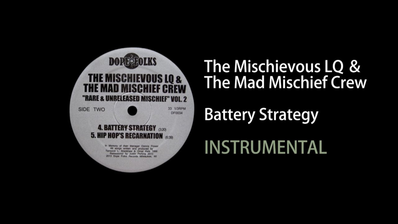 The Mischievous LQ And The Mad Mischief Crew - Battery Strategy ...