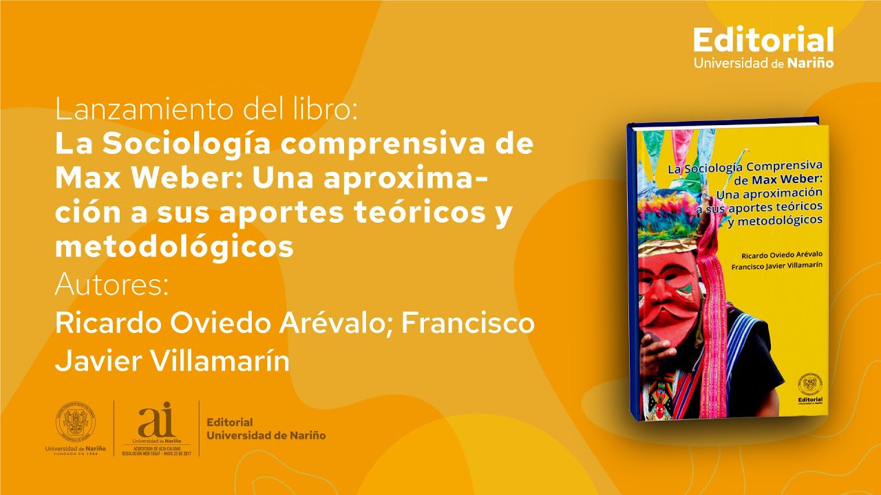 Lanzamiento La Sociología comprensiva de Max Weber: Una aproximación a ...
